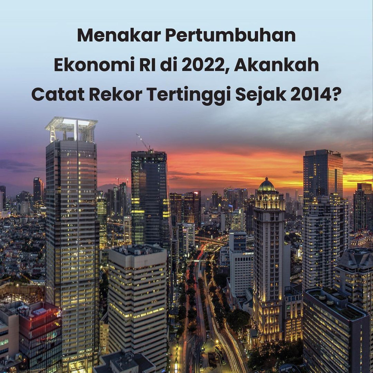 Menakar Pertumbuhan Ekonomi RI 2022, Akankah Catat Rekor Tertinggi Sejak 2014? - GoodStats