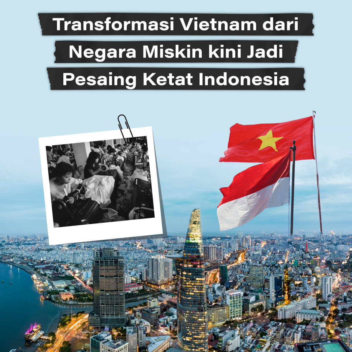 Transformasi Vietnam dari Negara Miskin Kini Jadi Pesaing Ketat ...