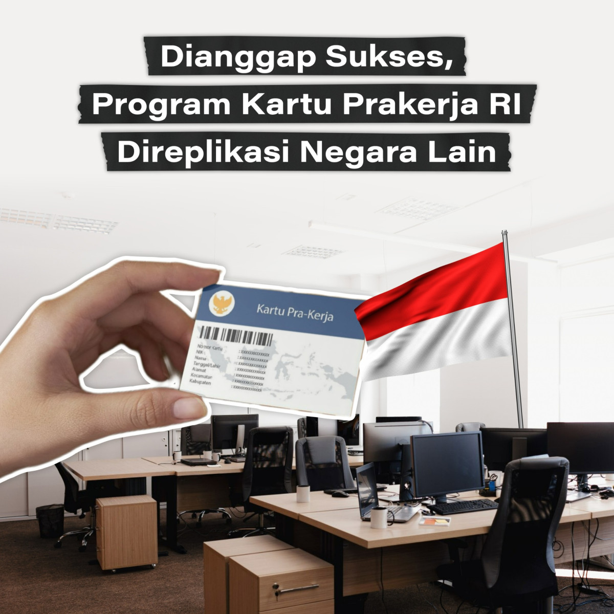 Dianggap Sukses, Program Kartu Prakerja RI Direplikasi Negara Lain ...