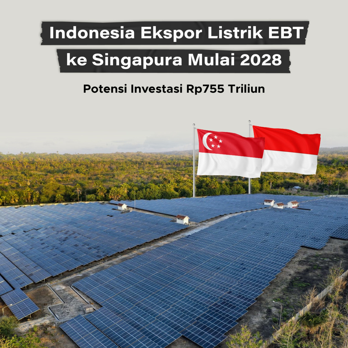 Indonesia Ekspor Listrik EBT ke Singapura Mulai 2028, Potensi Investasi ...