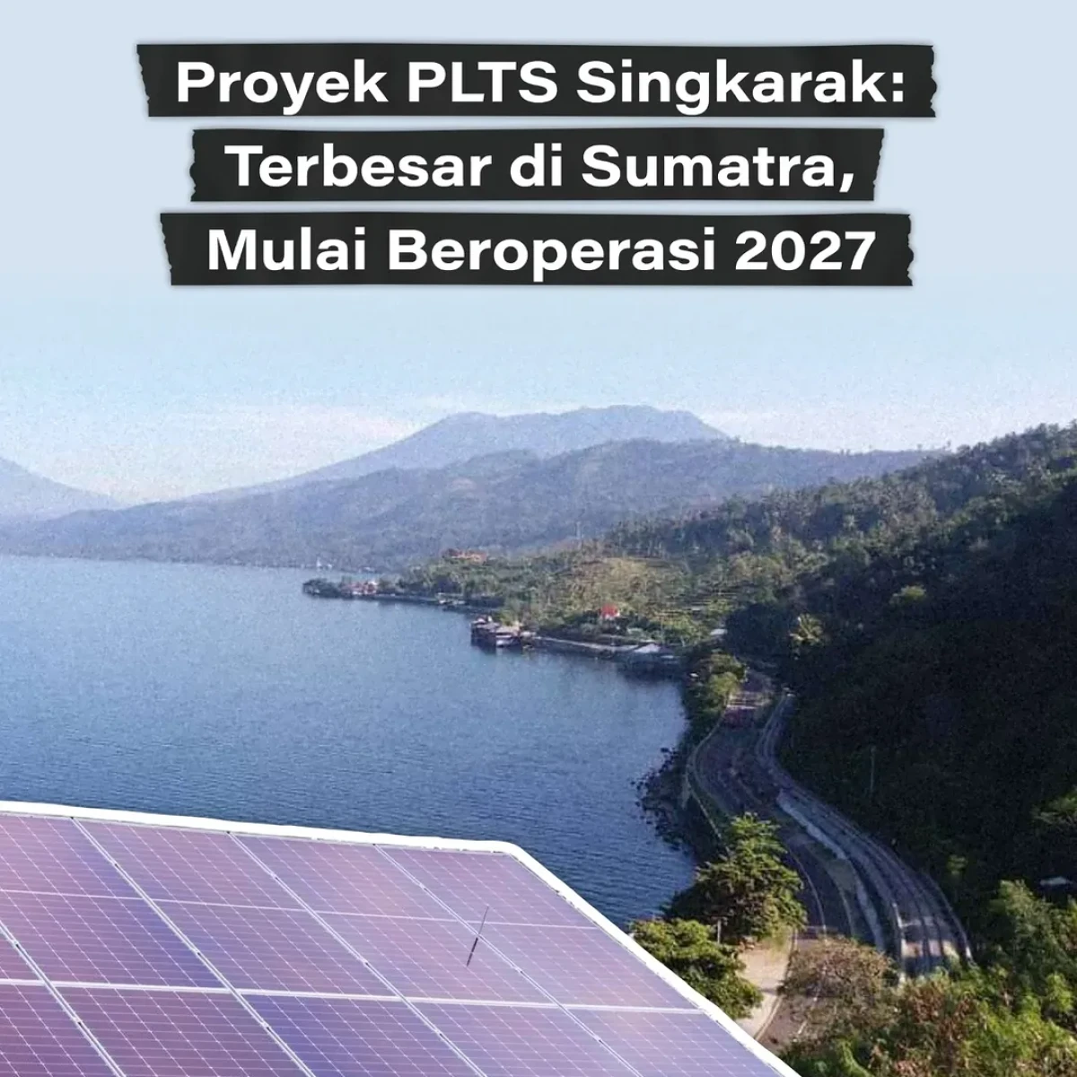 Proyek PLTS Singkarak: Terbesar di Sumatra, Mulai Beroperasi 2027 - GoodStats