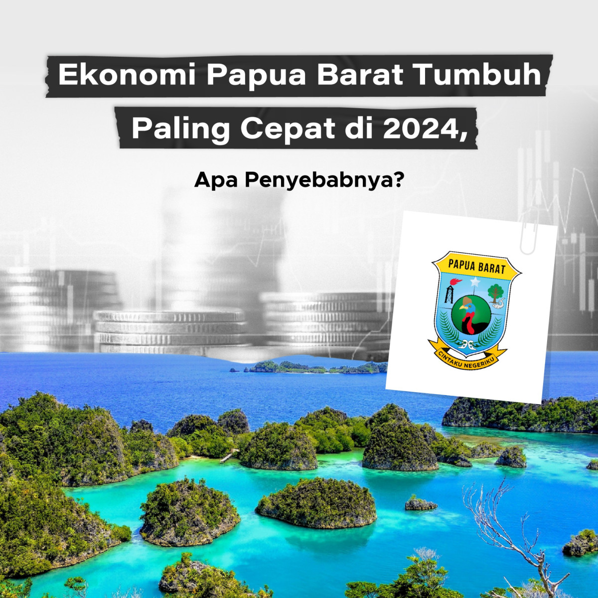 Ekonomi Papua Barat Tumbuh Paling Cepat di 2024, Apa Penyebabnya? - GoodStats
